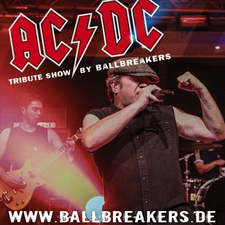 AC/DC Tribute Show by BALLBREAKERS + Support: HARDBONE 110 % Rock'n'Roll